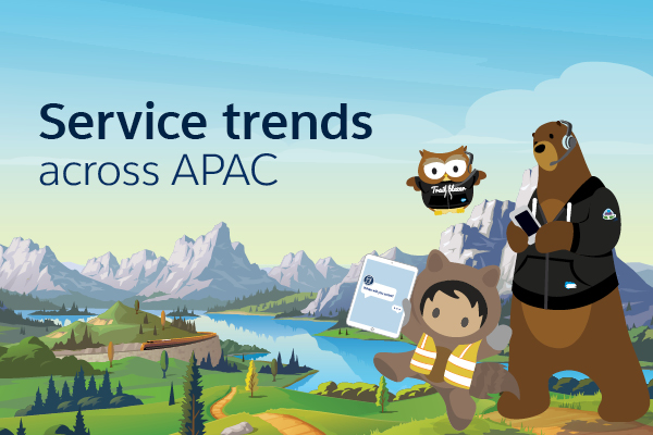 State of Service: Service Trends Across APAC | Salesforce