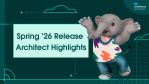 Spring '26 Release Architect Highlights